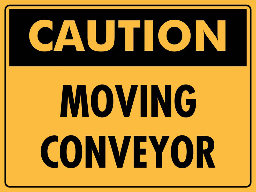 Caution Moving Conveyor Sign – New Signs