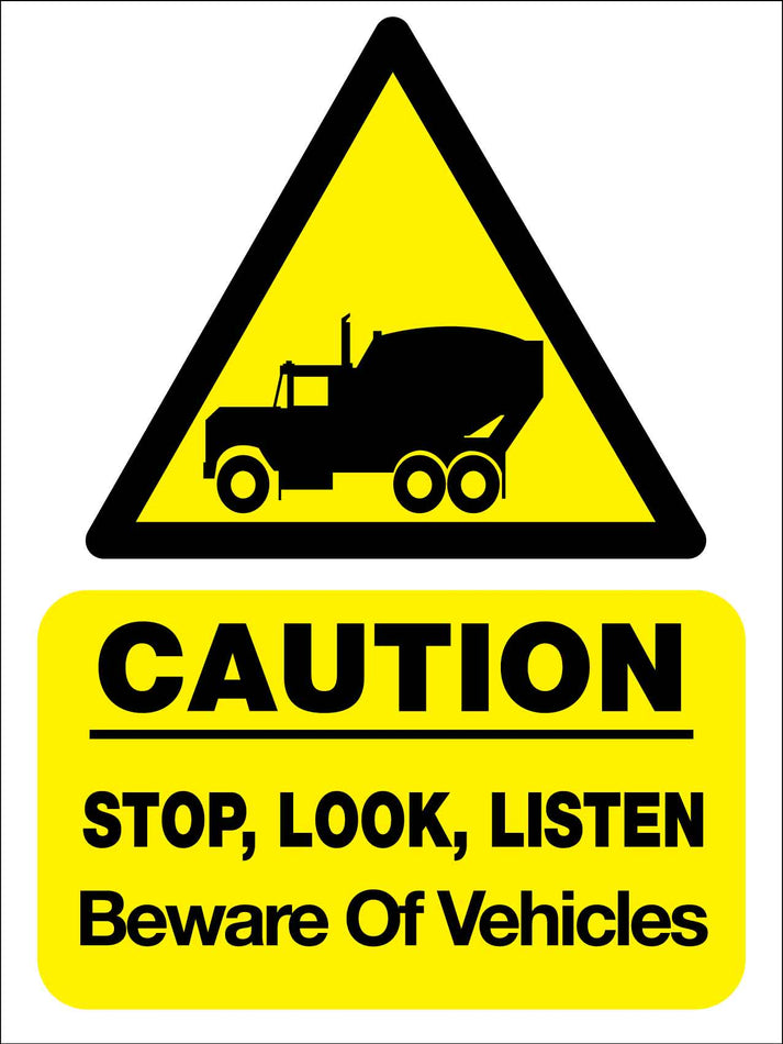 Caution Stop Look Listen Beware Of Vehicles Sign – New Signs