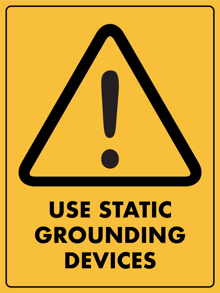 Caution Use Static Grounding Devices Sign – New Signs