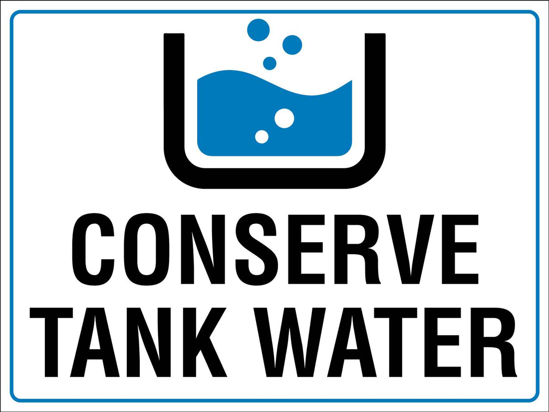 Conserve Tank Water Sign – New Signs