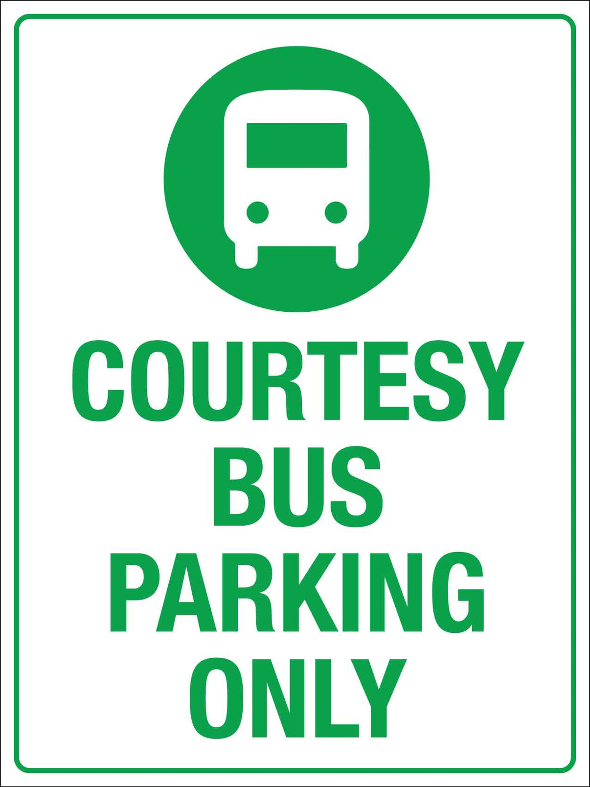 Courtesy Bus Parking Only Sign – New Signs