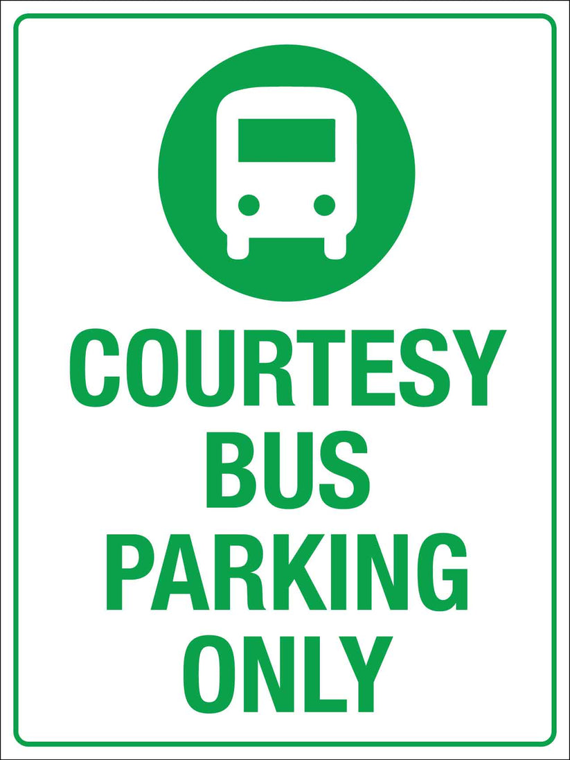 Courtesy Bus Parking Only Sign – New Signs