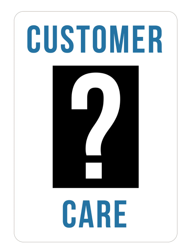 Customer Care Sign – New Signs