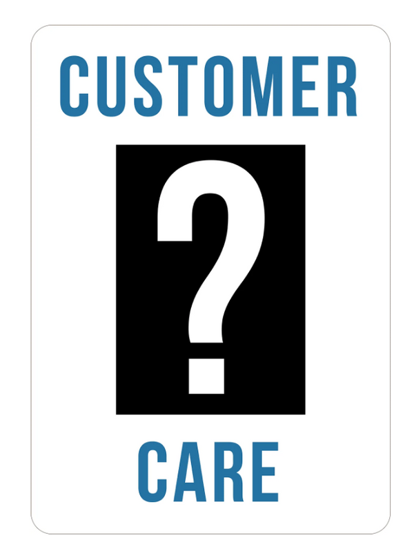 Customer Care Sign – New Signs