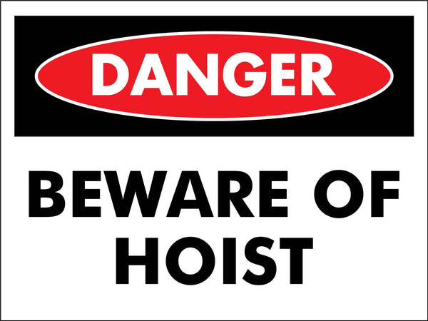 Danger Beware Of Hoist Sign – New Signs