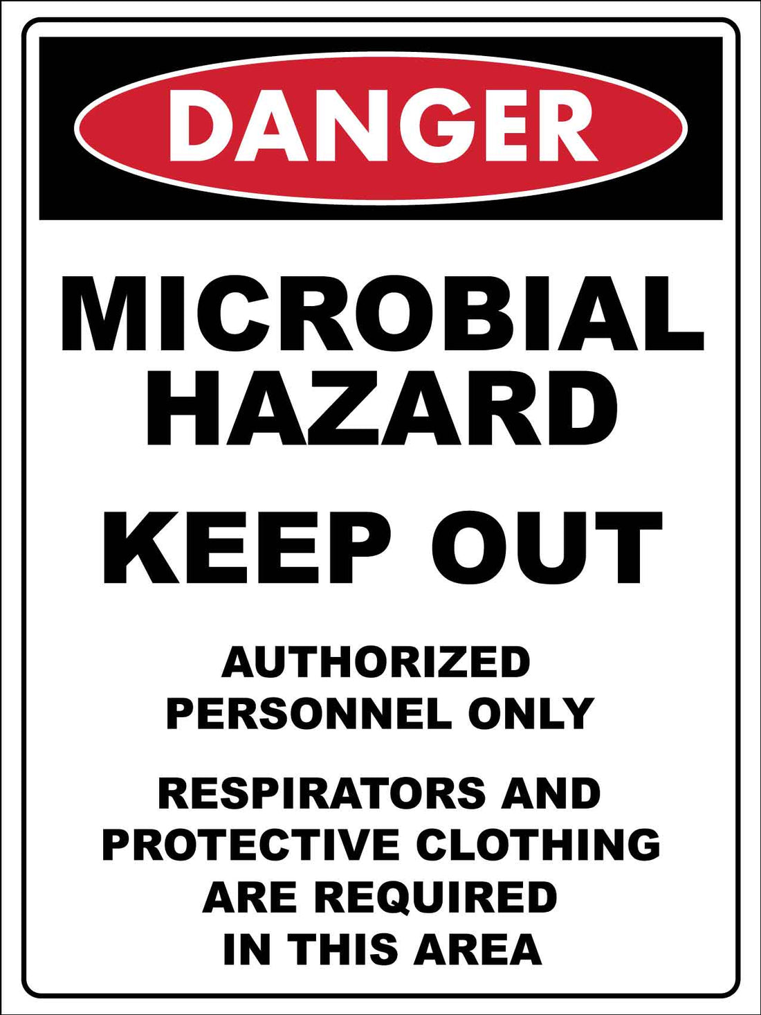 Danger Microbial Hazard Keep Out Sign – New Signs