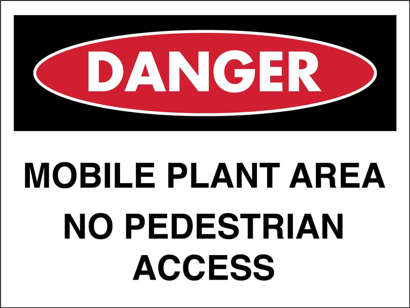 Danger Mobile Plant Area No Pedestrian Access Sign – New Signs