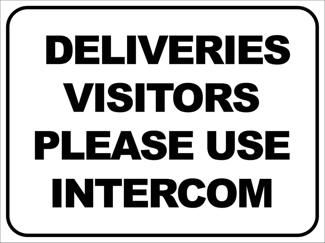 Deliveries Visitors Please Use Intercom Sign – New Signs