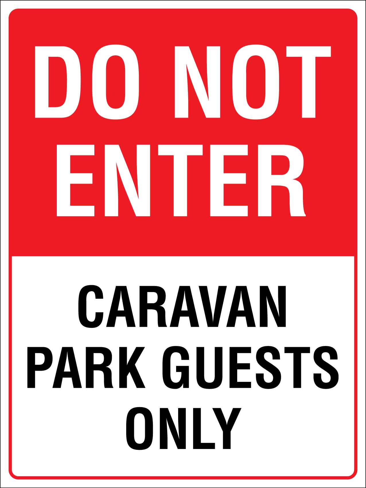 Do Not Enter Caravan Park Guests Only Sign – New Signs