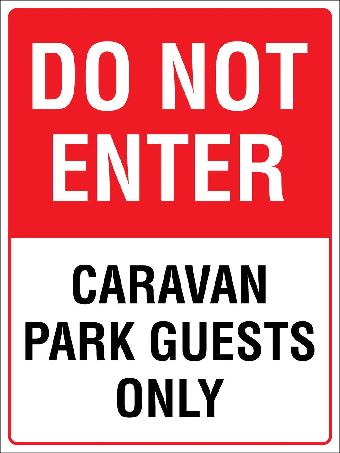 Do Not Enter Caravan Park Guests Only Sign – New Signs