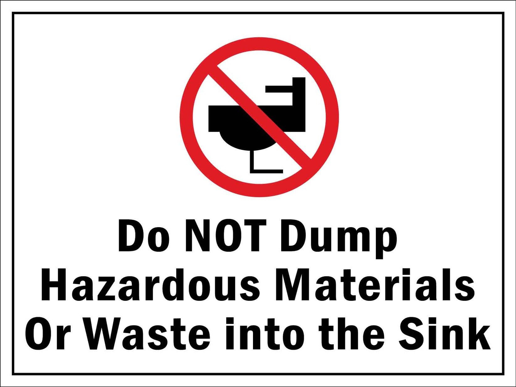 Do Not Dump Hazardous Materials or Waster into the Sink Sign – New Signs