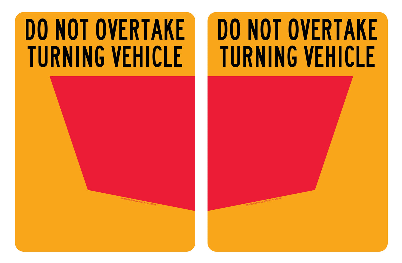 Do Not Overtake Turning Vehicle (Set) 300mm x 400mm Reflective Sign ...