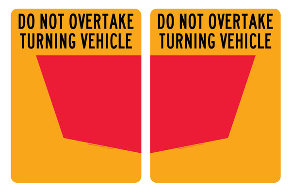 Do Not Overtake Turning Vehicle (Set) 300mm x 400mm Reflective Sign ...