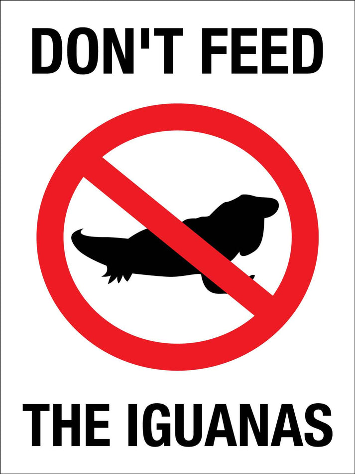 Don't Feed The Iguanas Sign – New Signs