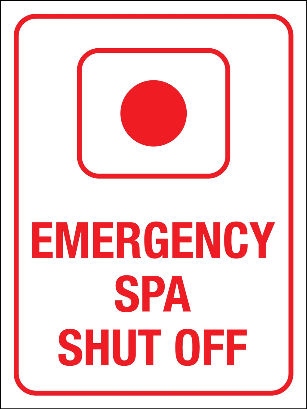 Emergency Spa Shut Off (No Arrow) Sign – New Signs
