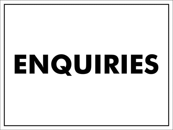 Enquiries Sign – New Signs
