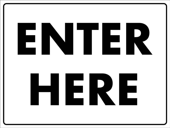 Enter Here Sign – New Signs