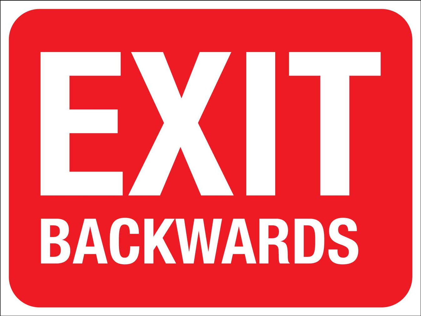 Exit Backwards Sign – New Signs