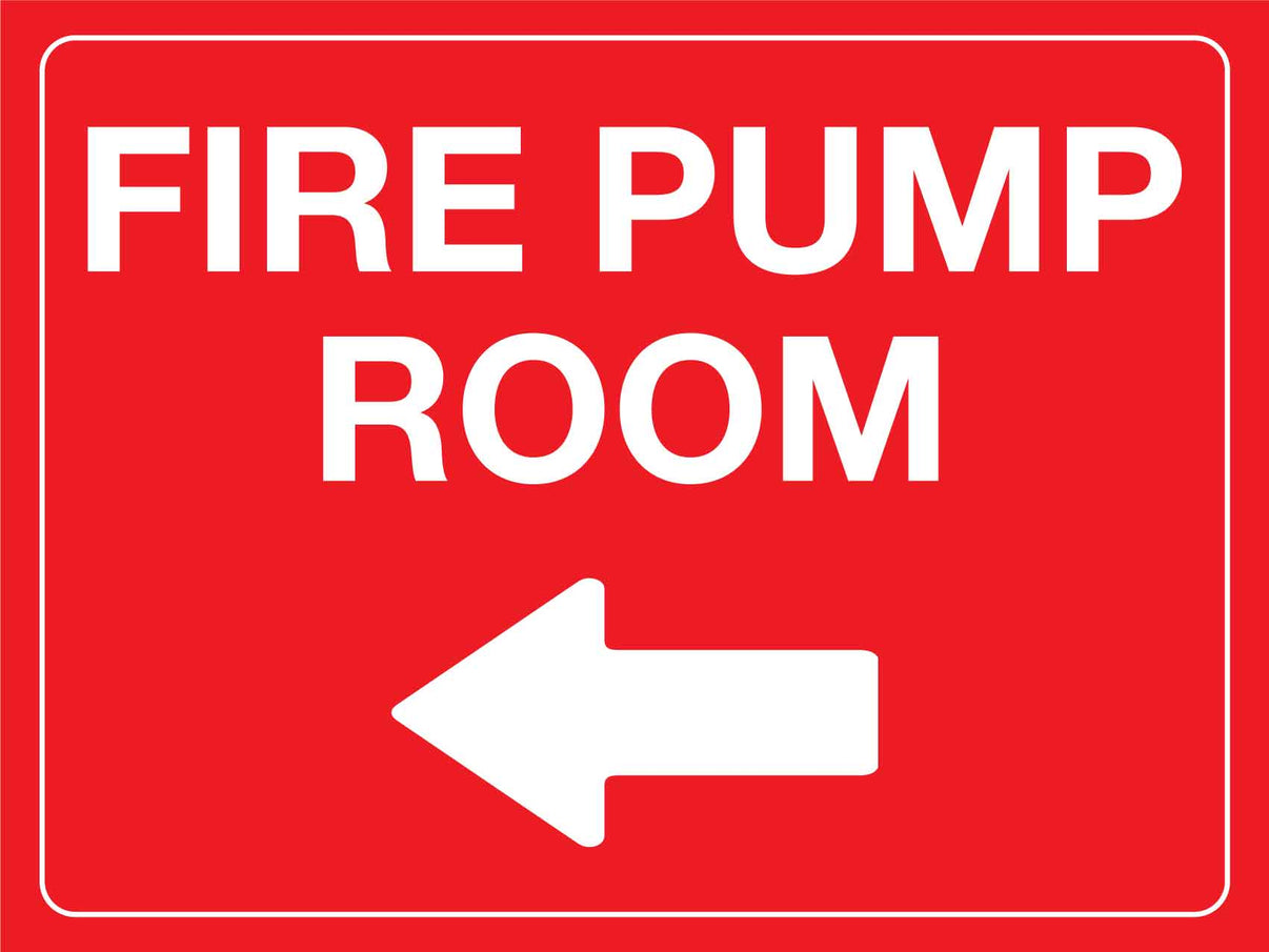 Fire Pump Room (Left Arrow) Red Sign – New Signs