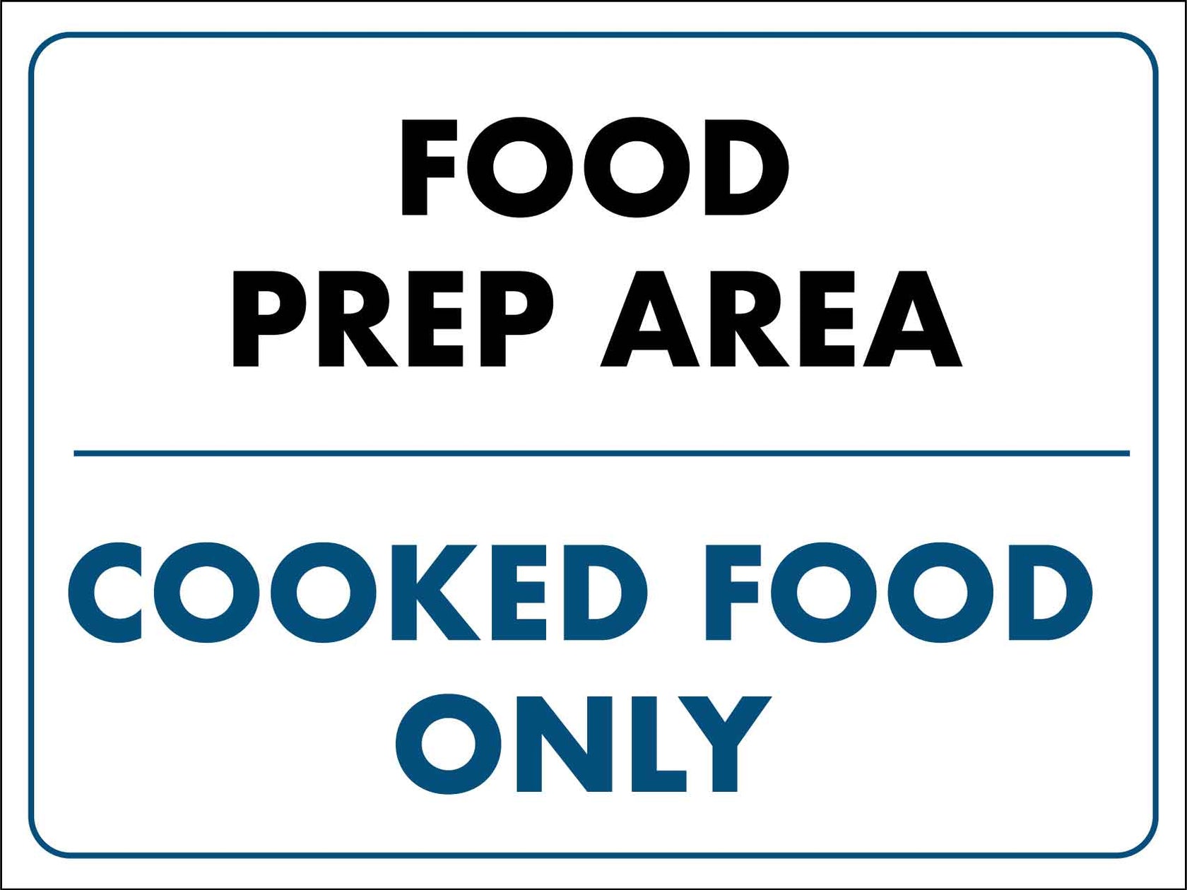 Food Prep Area Cooked Food Only Sign – New Signs