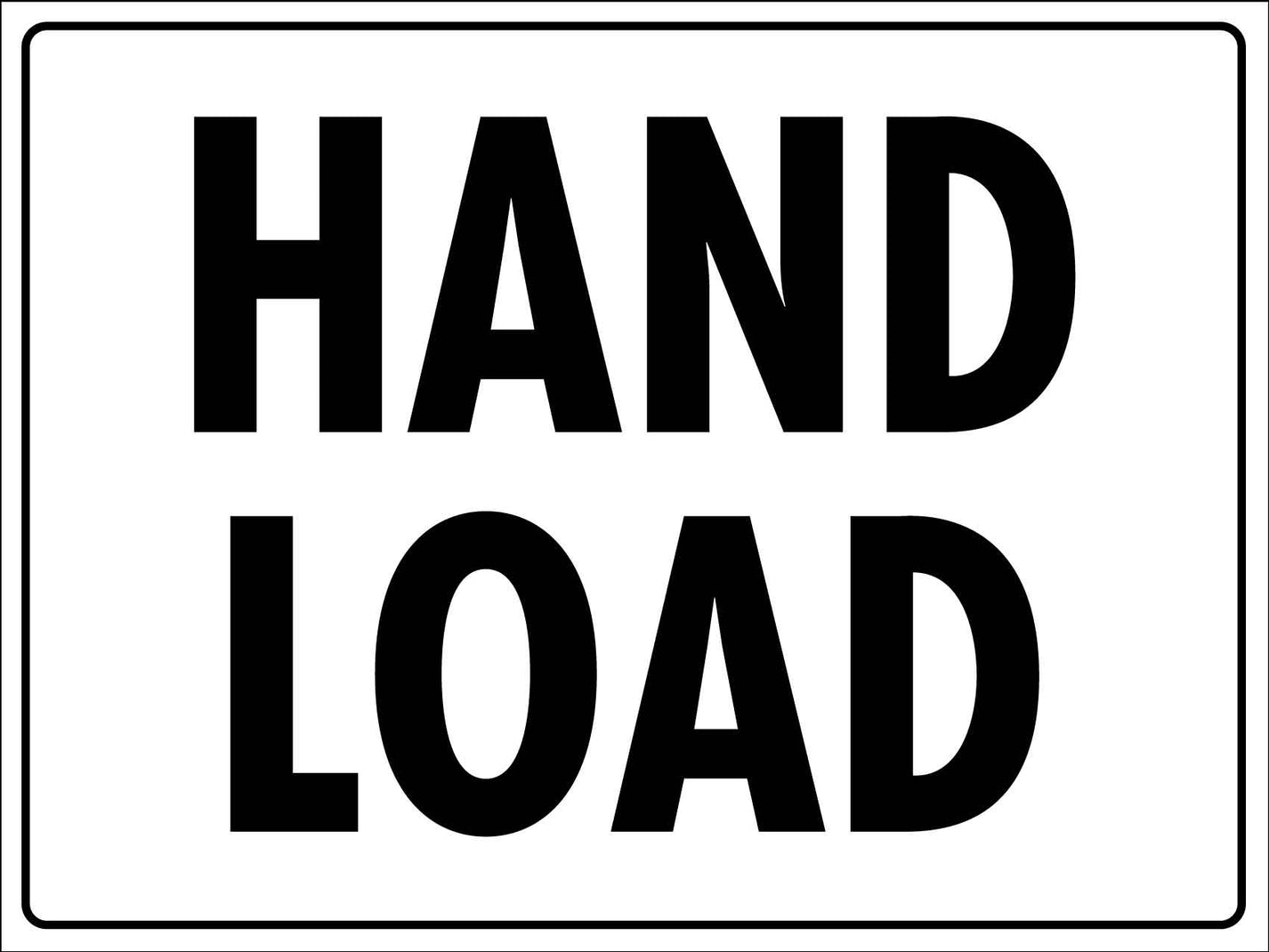 Hand Load Sign – New Signs