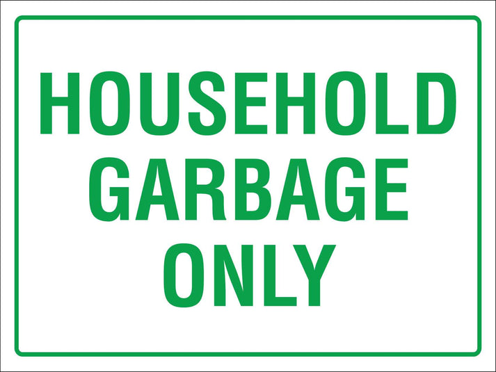 Household Garbage Only Sign – New Signs