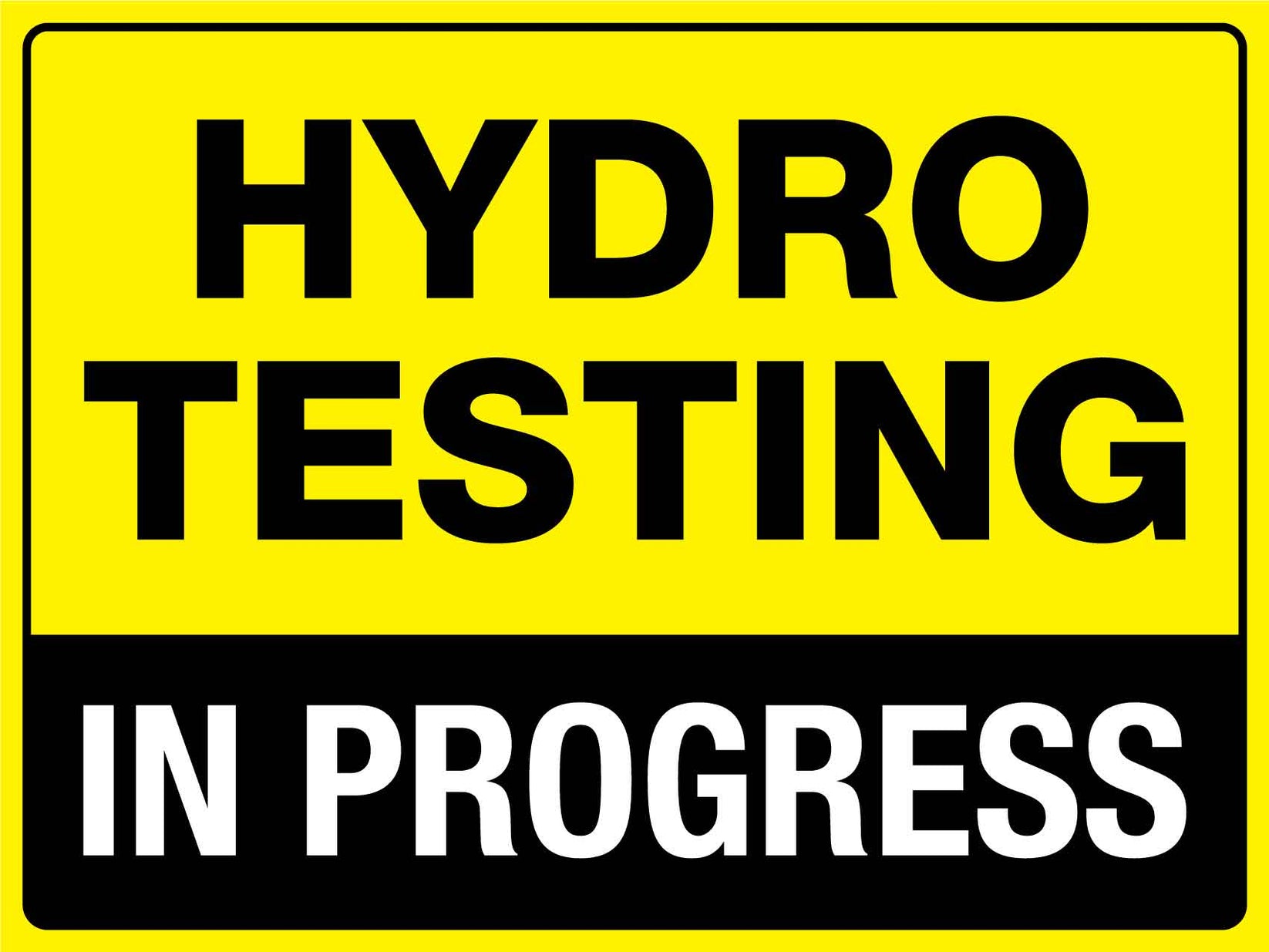 Hydro Testing In Progress Sign – New Signs
