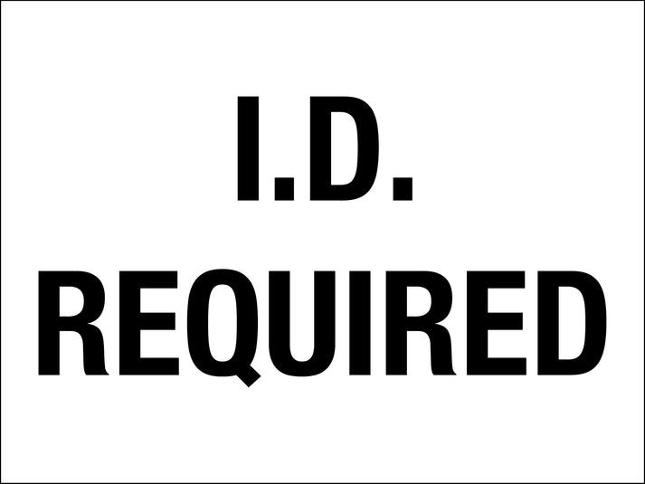 ID Required Sign – New Signs