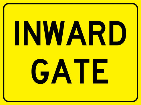 Inward Gate Sign – New Signs