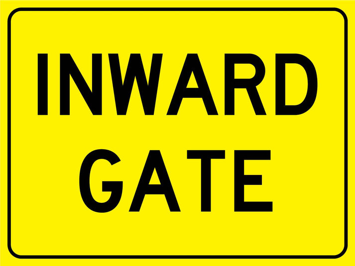 Inward Gate Sign – New Signs