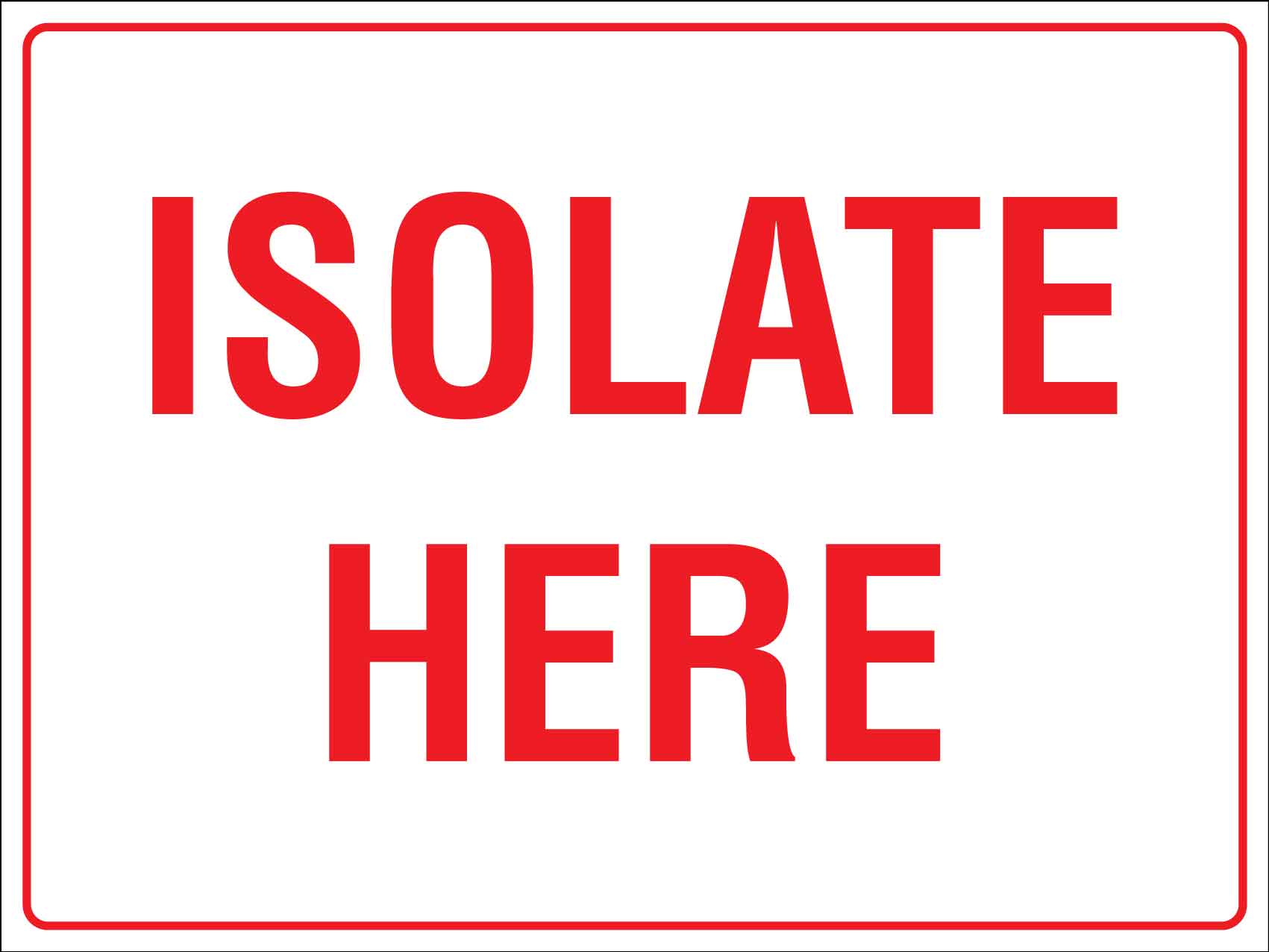 Isolate Here Sign – New Signs