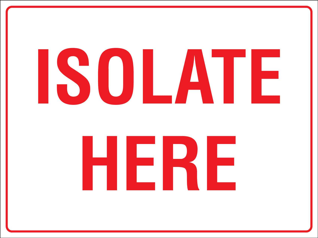 Isolate Here Sign – New Signs