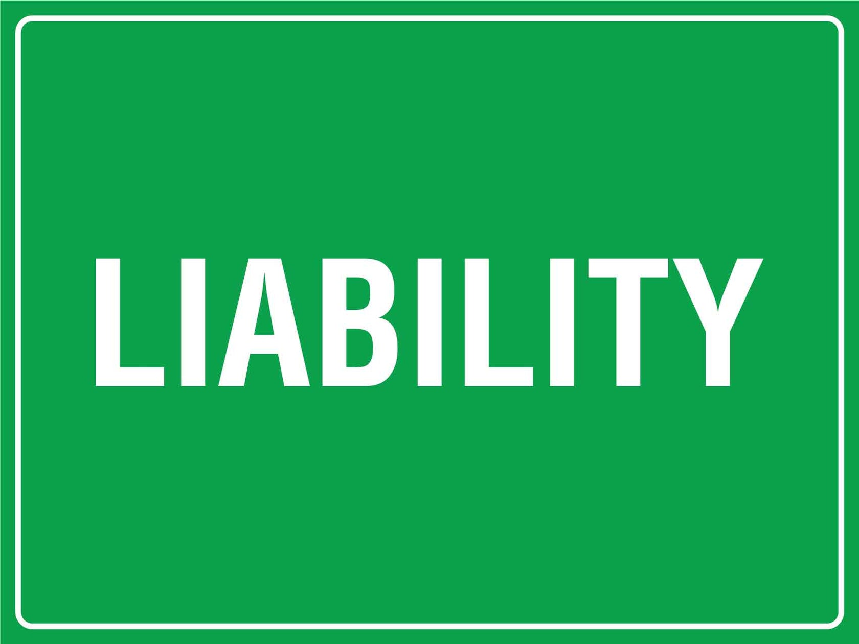 Liability Sign – New Signs