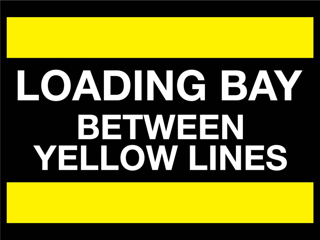 Loading Bay Between Yellow Lines Sign – New Signs