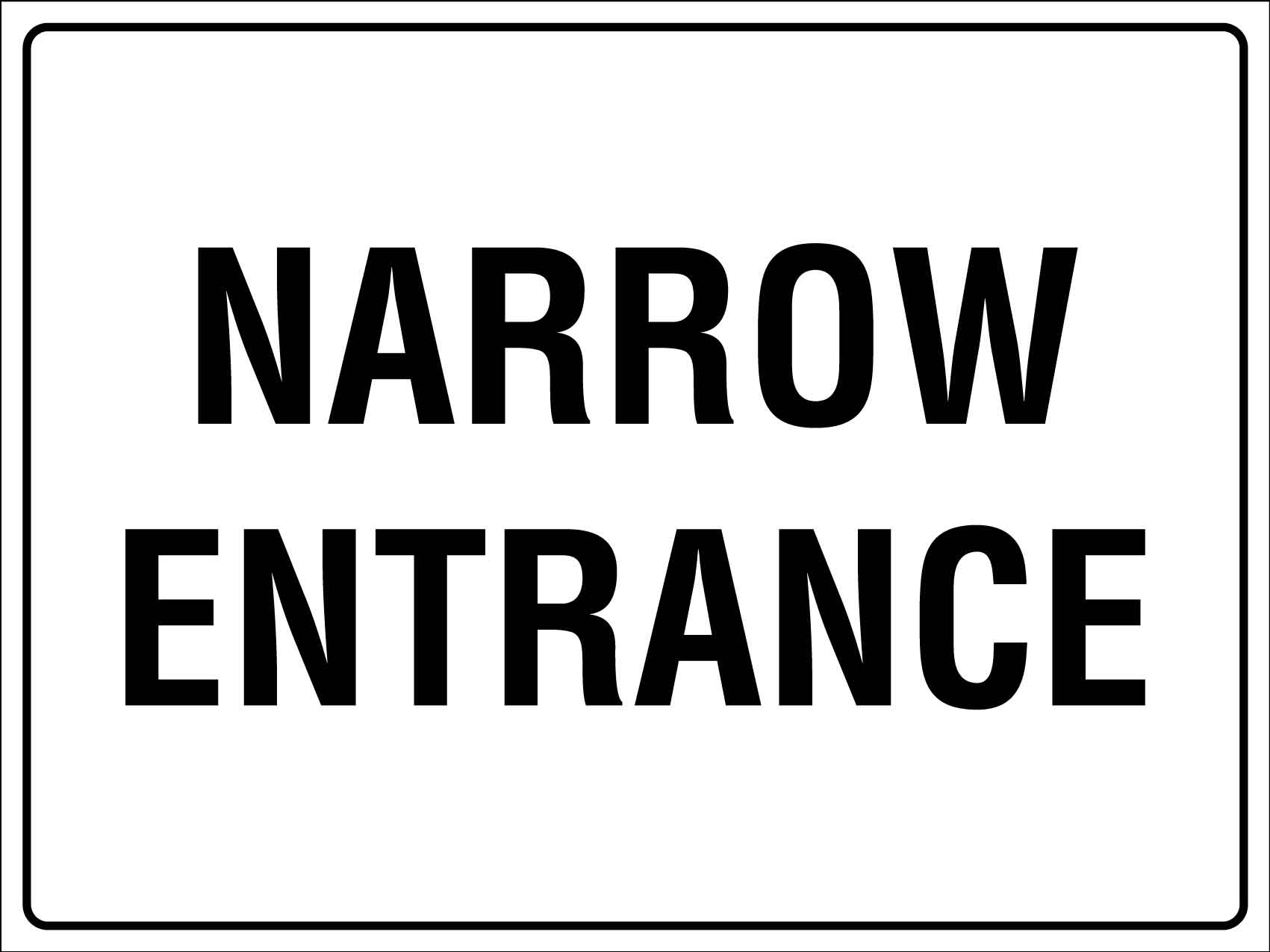 Narrow Entrance Sign – New Signs