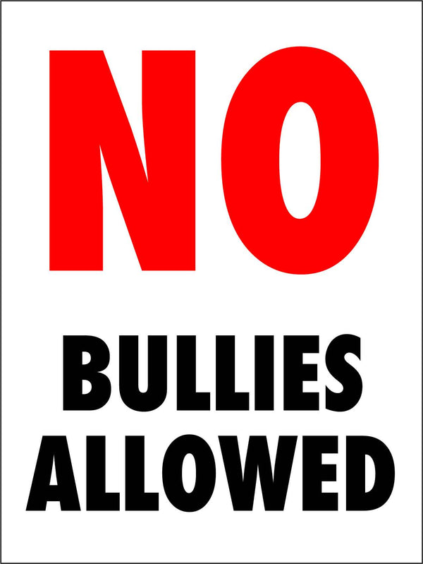 No Bullies Allowed Sign – New Signs