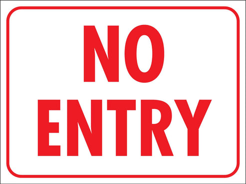 No Entry Sign – New Signs