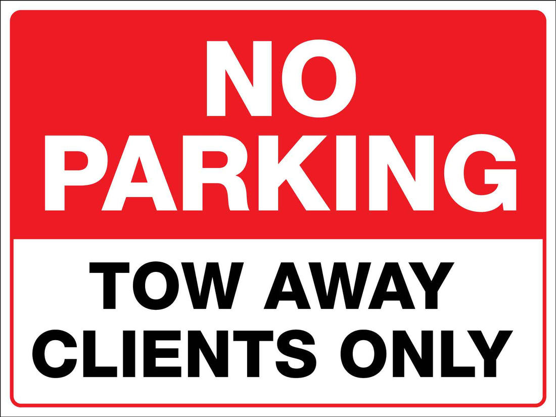 No Parking Tow Away Clients Only Sign – New Signs