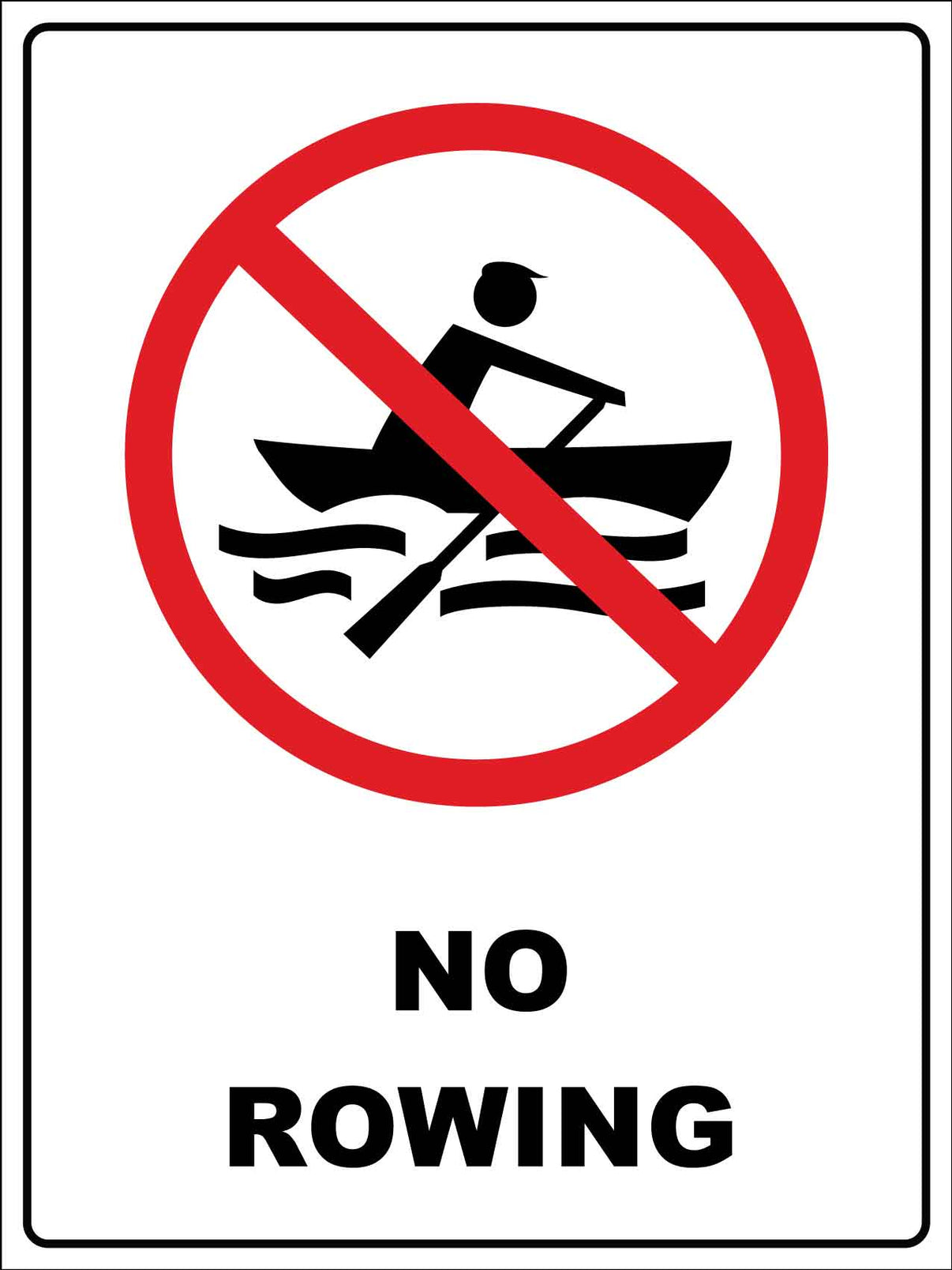 No Rowing Sign – New Signs