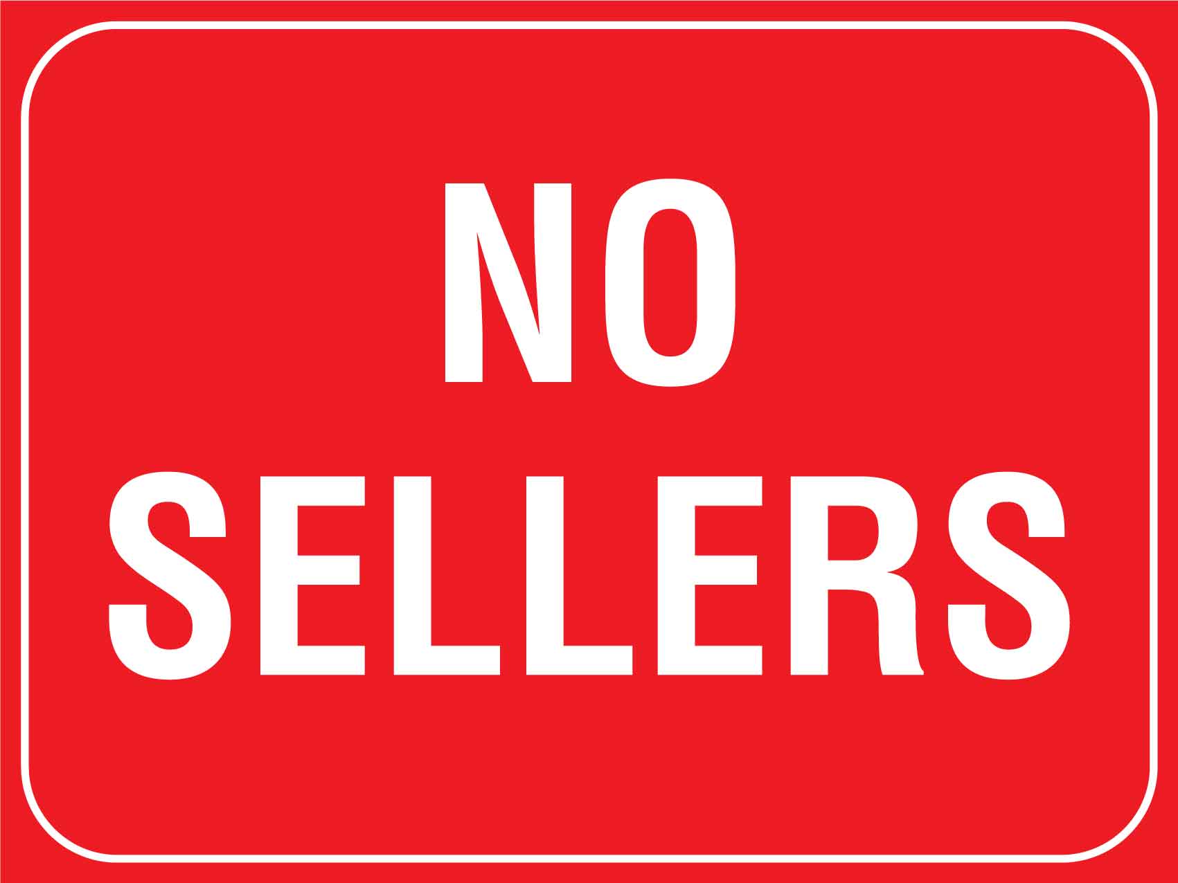 No Sellers Sign – New Signs