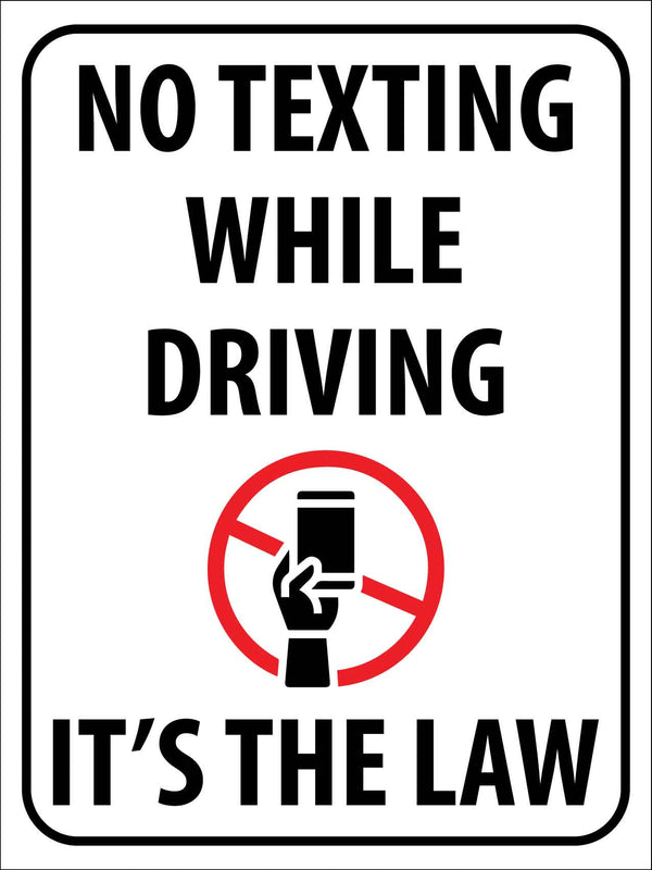 No Texting While Driving Its The Law Sign – New Signs