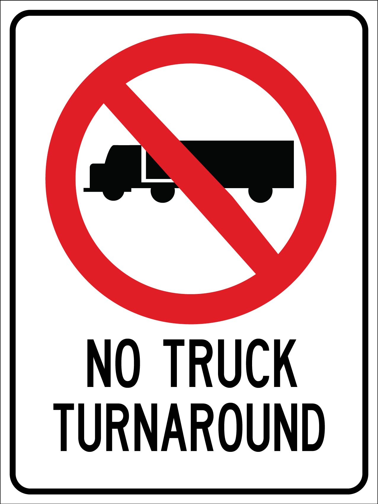 No Truck Turnaround Sign – New Signs