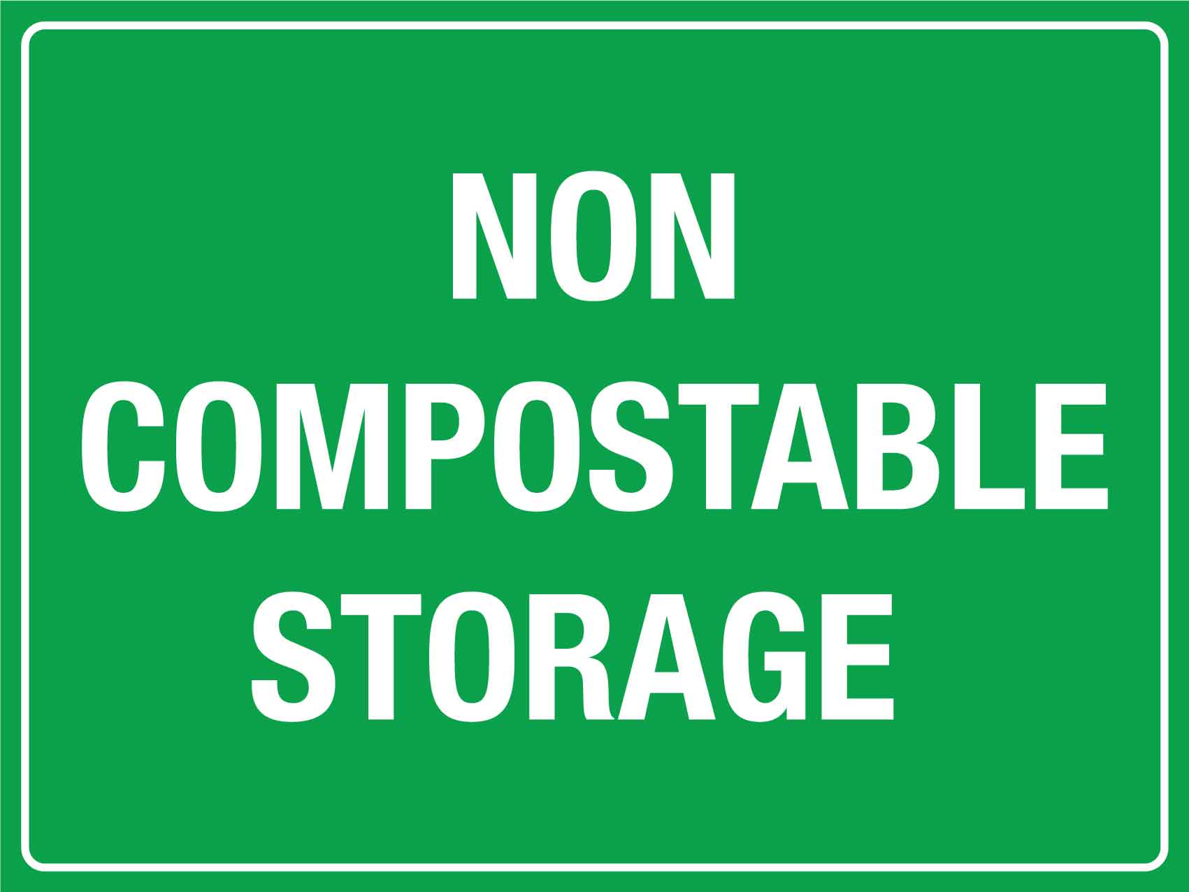 Non Compostable Storage Sign – New Signs