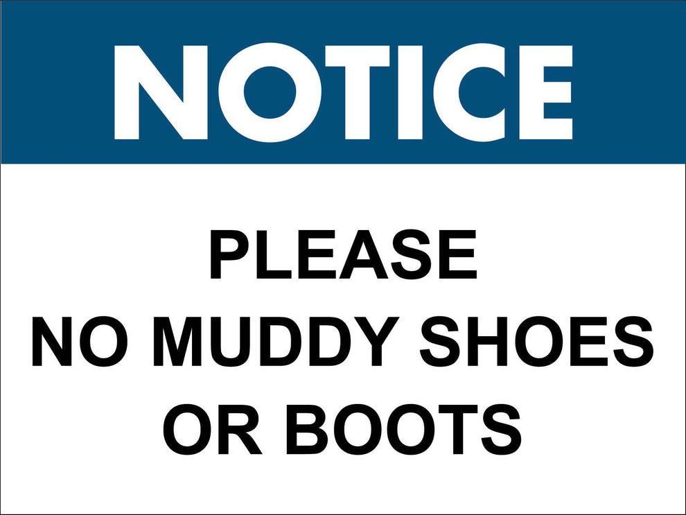 Notice Please No Muddy Shoes Or Boots Sign – New Signs