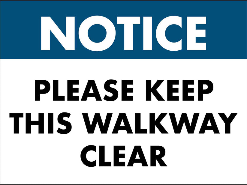 Notice Please Keep This Walkway Clear Sign – New Signs