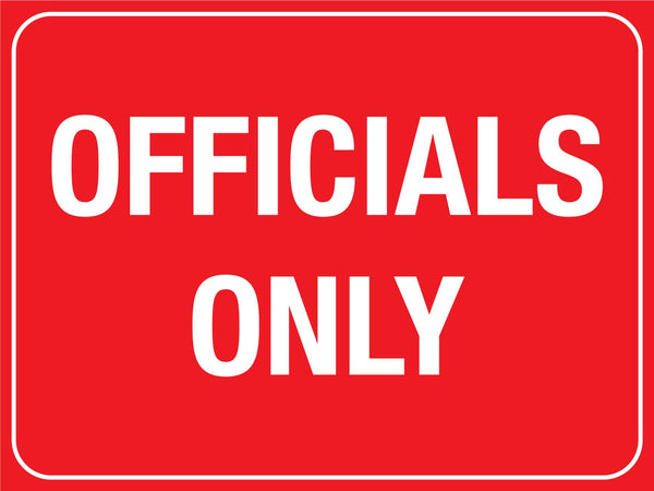 Officials Only Sign – New Signs