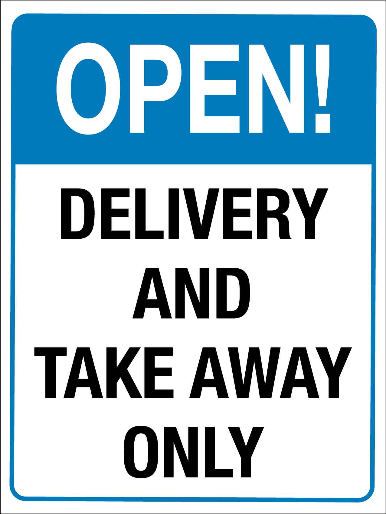 Open Delivery and Take Away Only Sign – New Signs