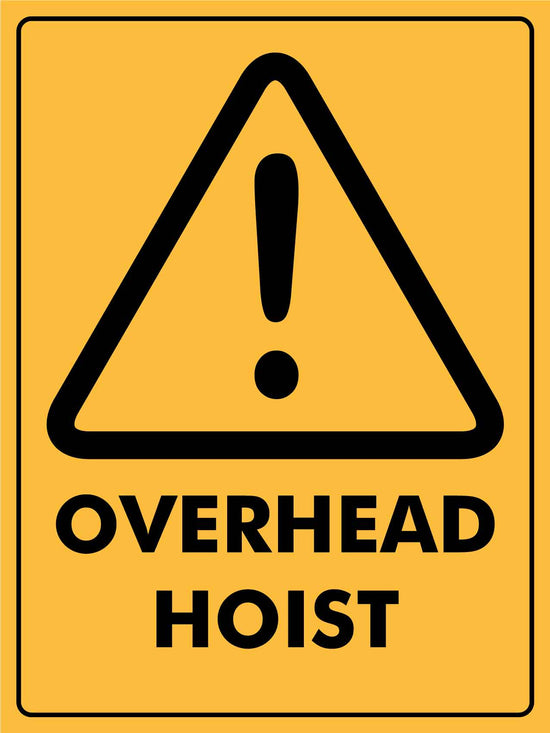 Overhead Hoist Sign – New Signs