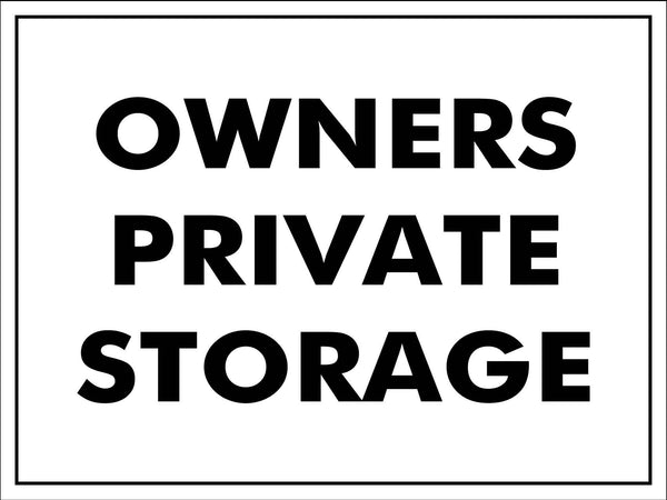 Owners Private Storage Sign – New Signs