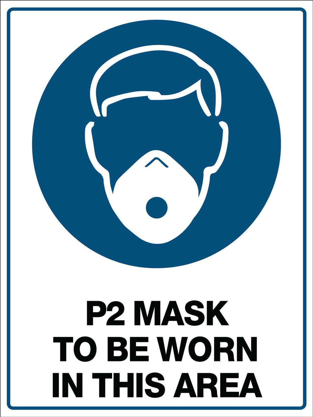 P2 Mask Must Be Worn in This Area Sign – New Signs